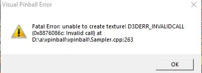 Fatal error Unable to create texture - New Visual Pinball 10 - Releases - Virtual Pinball Universe